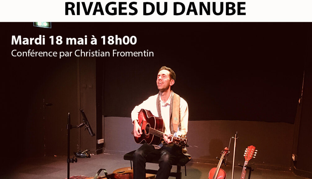 Conférence | Cultures et musiques des rivages du Danube | Mairie de ...