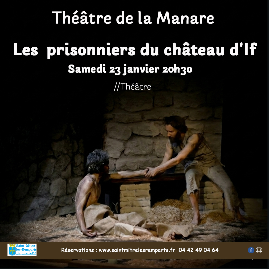 Théâtre | Les prisonniers de château d'If | Mairie de Saint-Mitre-les ...